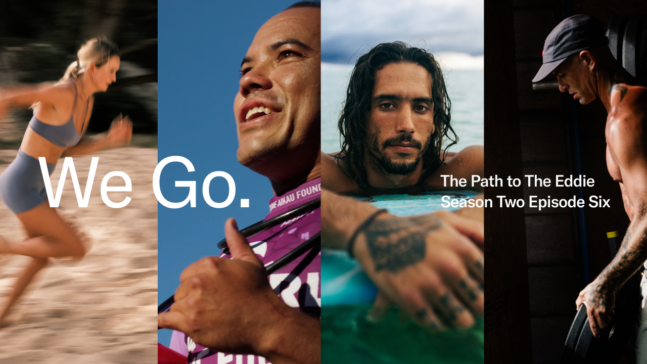 We Go Season 2 Episode 6: The Path to The Eddie – OluKai
